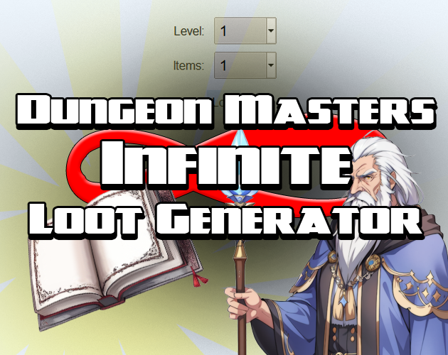 Dungeon Masters Infinite Loot Generator by Darkseal