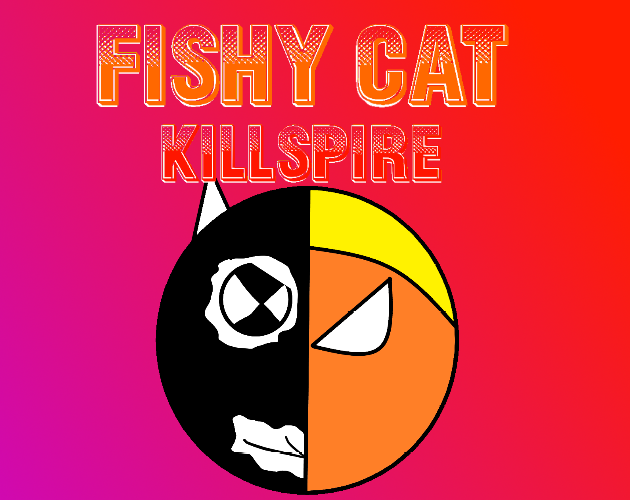 Fishy cat Killspire DEMO by PamukDevStuff
