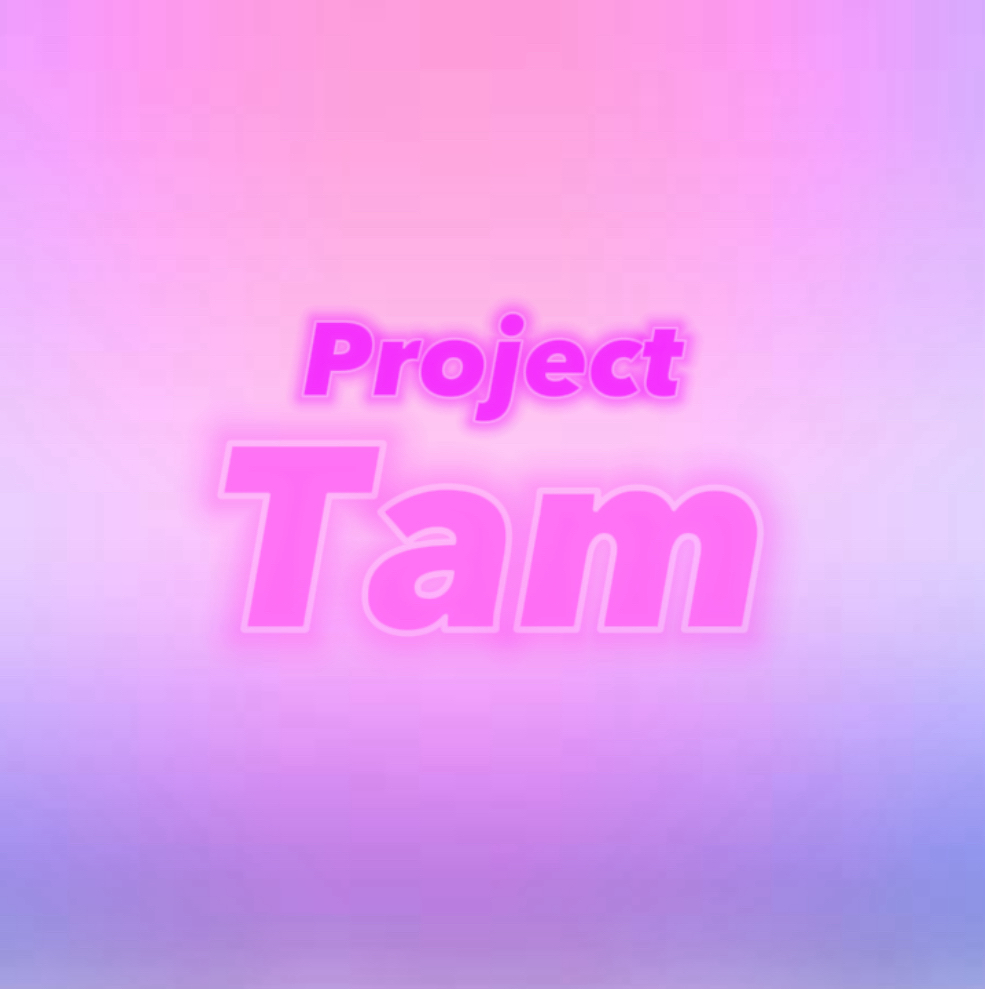 Project Tam by PinkzzVR