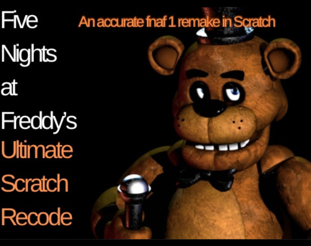 Five Nights at Freddy's: Ultimate Scratch Recode v2.5 by Ertto54