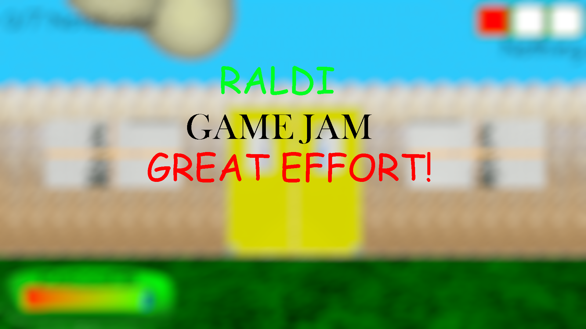 Raldi Game Jam Great Effort - itch.io