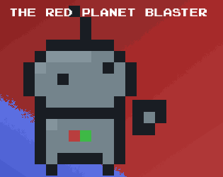 The Red Planet Blaster by CoolDucky for It's Based Jam - Spring 2025 (500$ cash prize) - itch.io