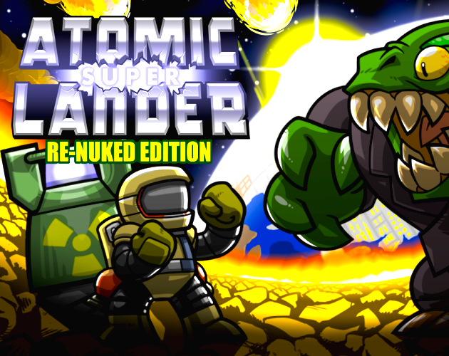 Atomic Super Lander Re-Nuked Edition by halkosuoja