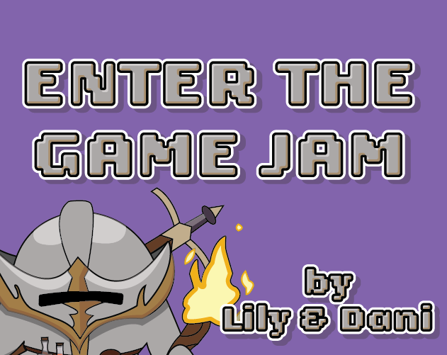 Enter The Game Jam by Stikkz, l1lz_