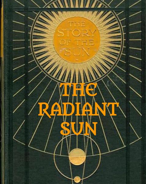 The Radiant Sun by Ben K Rosenbloom
