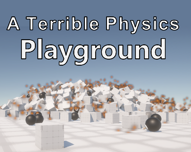 A Terrible Physics Playground by Donzenth