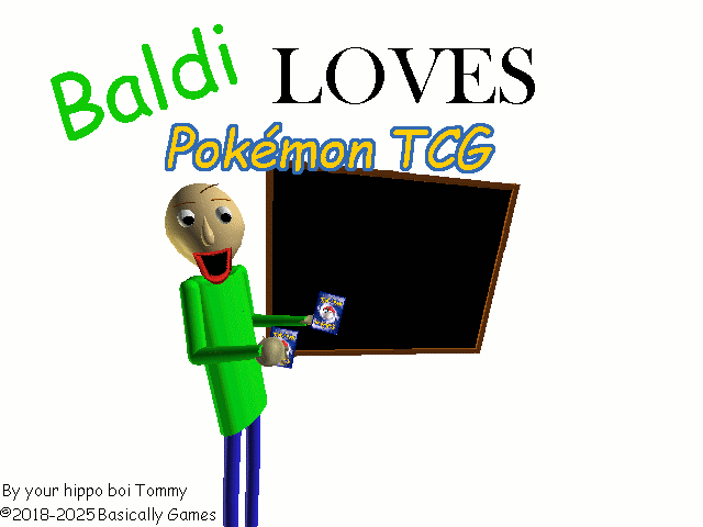 Baldi Loves Pokémon TCG by TommyMania2025