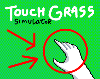 Touching Grass Simulator by Rin