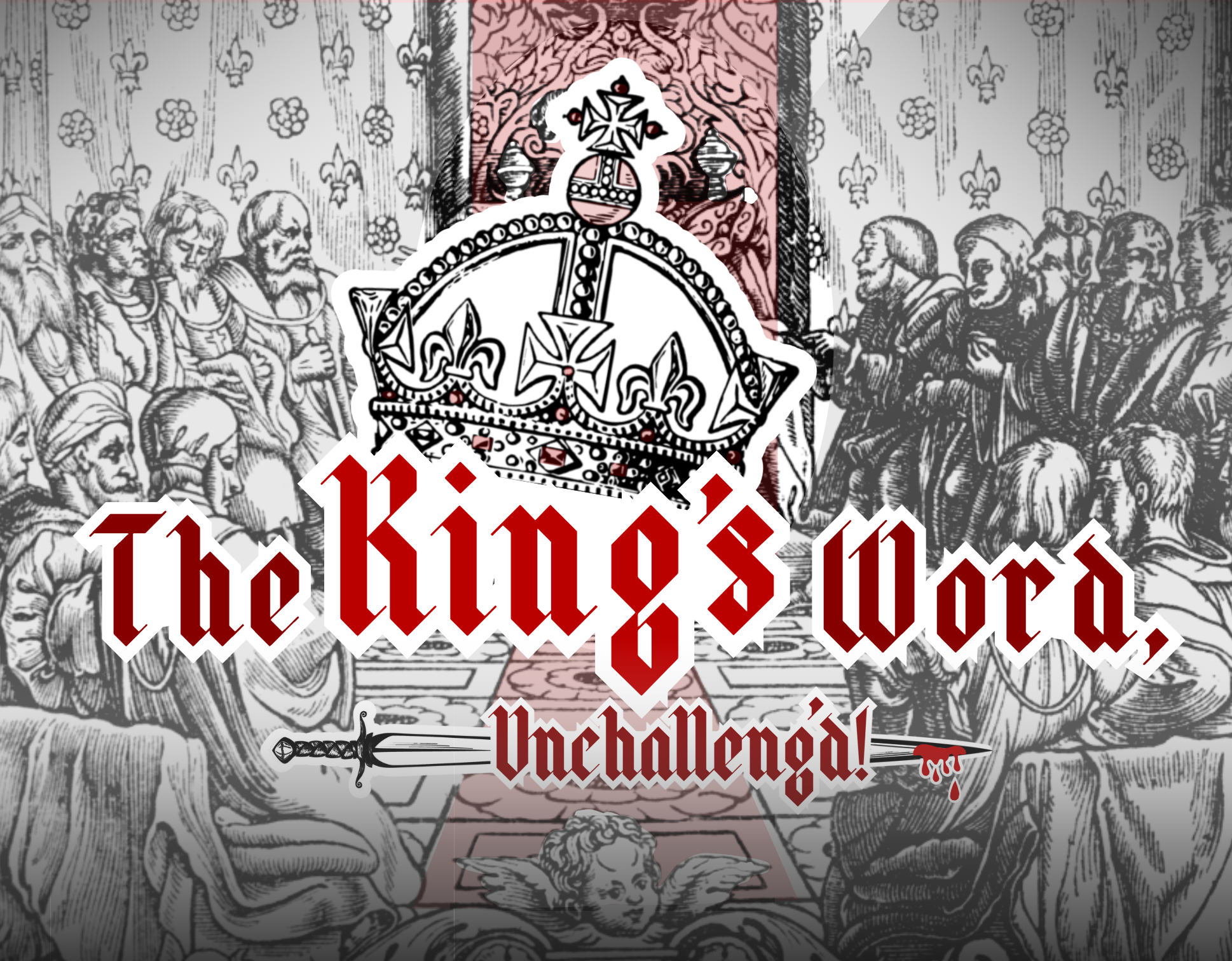 The King's Word, Unchalleng'd! by brooke
