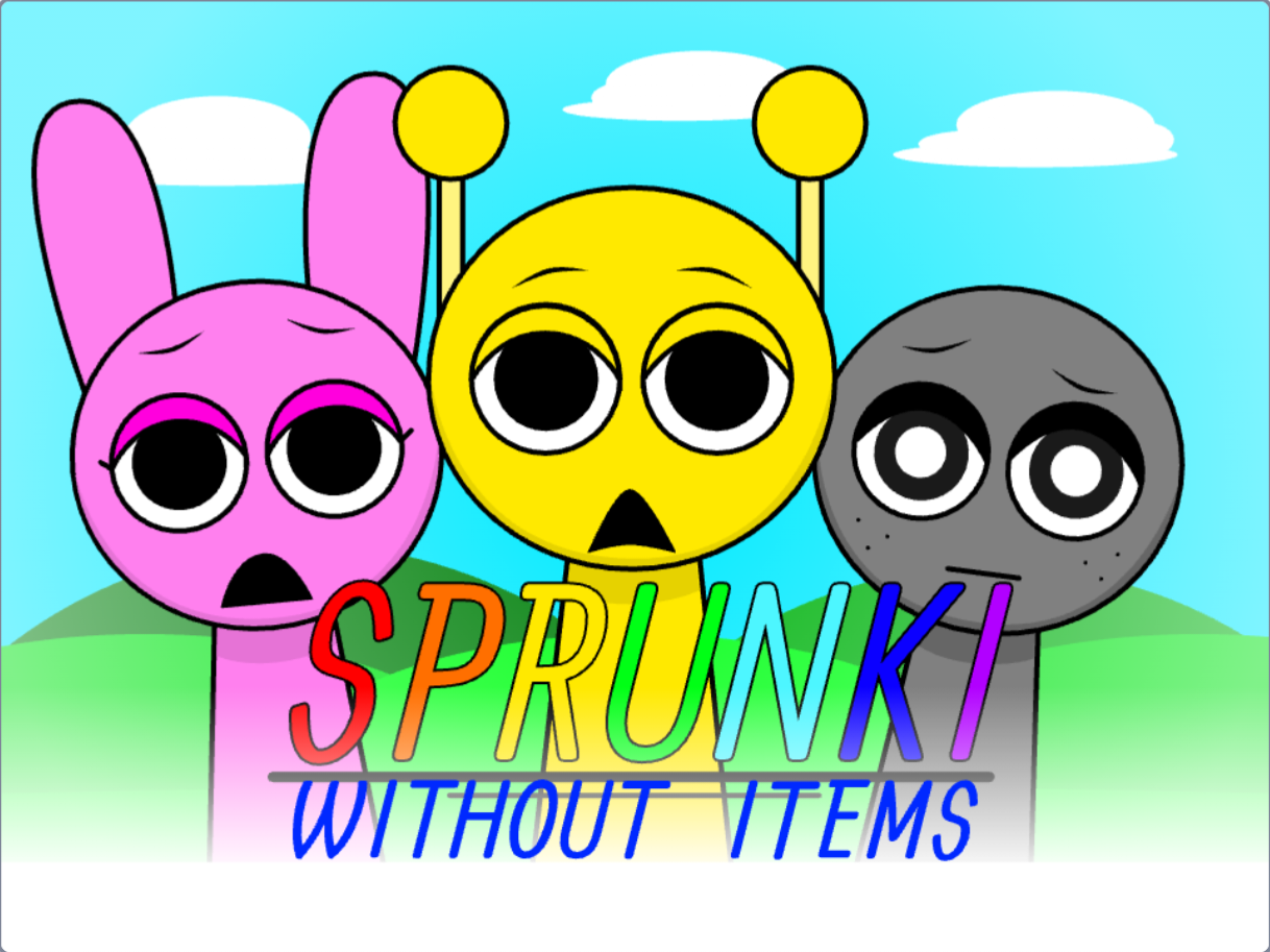 Sprunki without items (FINAL UPDATE) by P3pp3-204829100