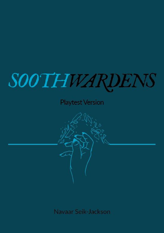 New version of Quickstart uploaded - Soothwardens Playtest by Navaar ...