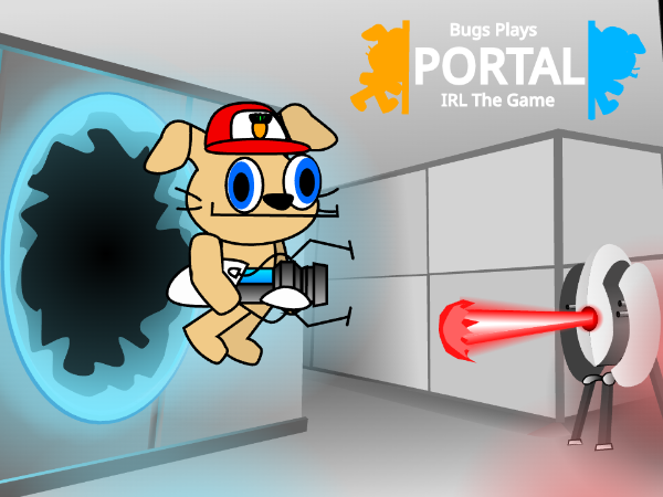Bugs Plays Portal IRL: The Game by Stinkyfoot525