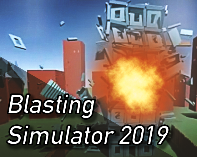 Blasting Simulator 2019 by Lucas Bödeker, Niklas Haßmann, nemmie ...