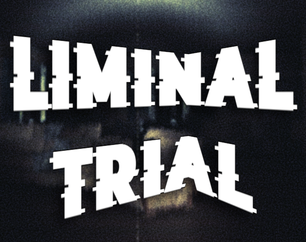 Devlog - Liminal Trial by NovaSolf