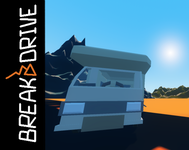 BREAK DRIVE by RBirb