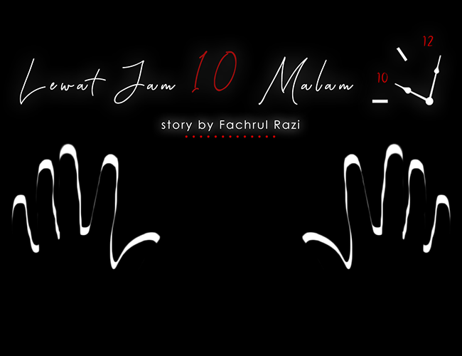 After 10 PM / Lewat Jam 10 Malam by GratoNite