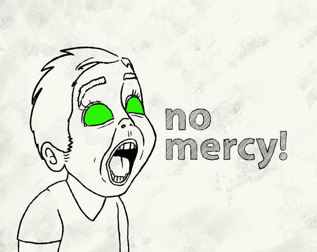 No Mercy(i) by tehotur, Shadowpit, lucieteturova, Silblade