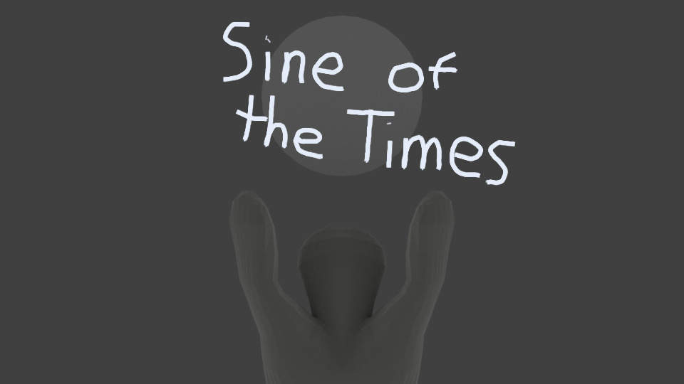 Sine of the Times by AndrewTziAnChan