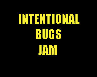 2 week Intentional bugs jam - itch.io