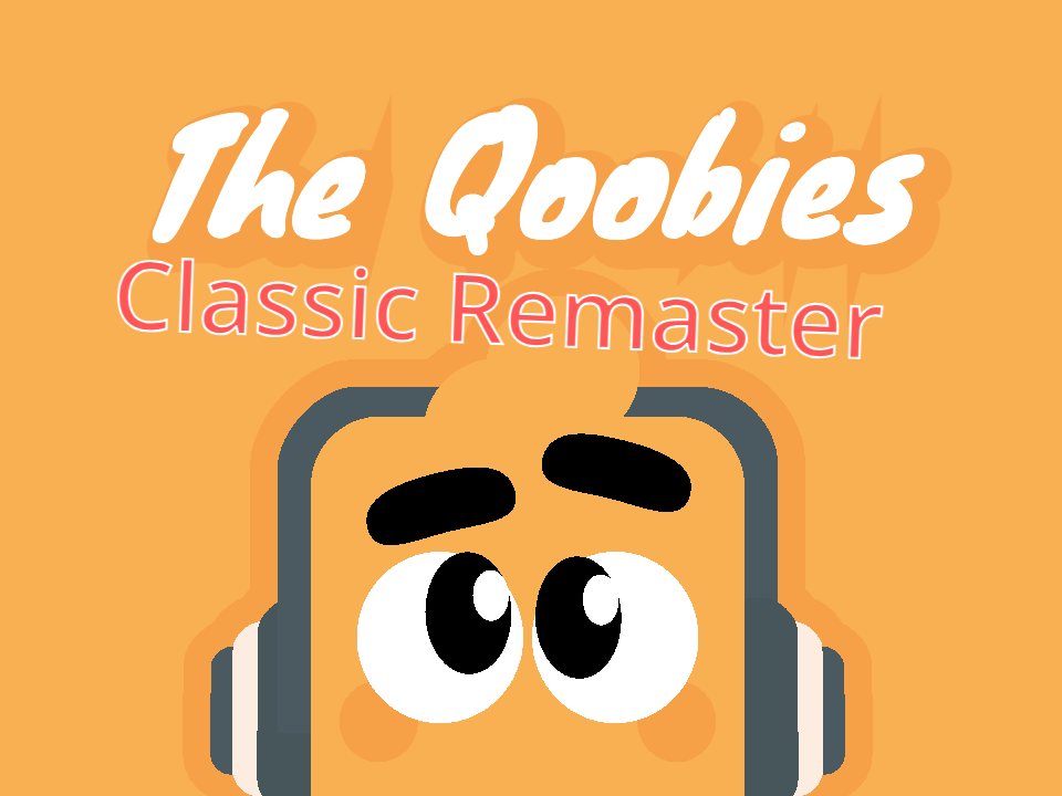 Qoobies Classic Remaster (Visual And Fun Music!) by Buttercube