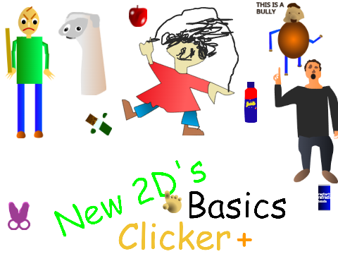 New 2D's Basics Clicker + by Tboyfam
