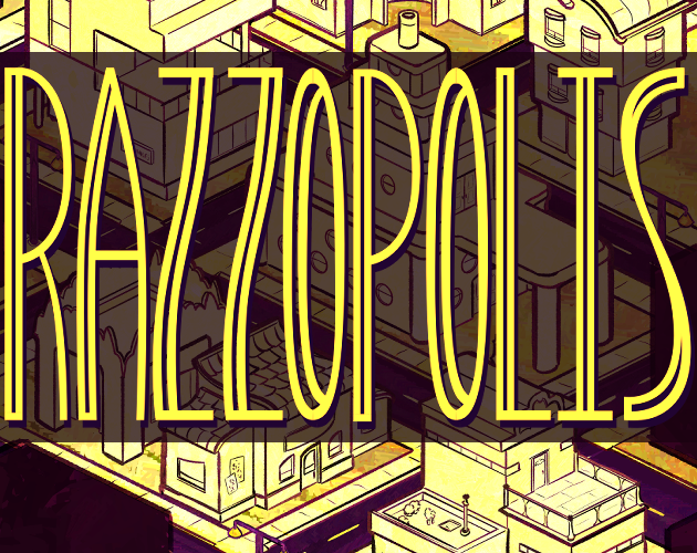Razzopolis [demo] by Zoe Maxine