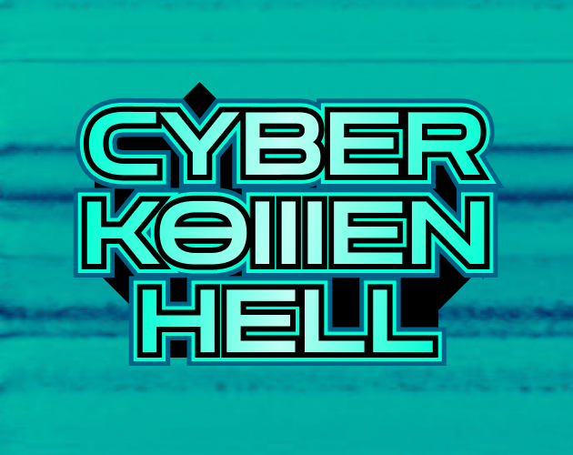 Rate CYBER-KOIIIEN-HELL by hronrad, DimasKlus, LifeCoreLoop_Exe, Arthur ...