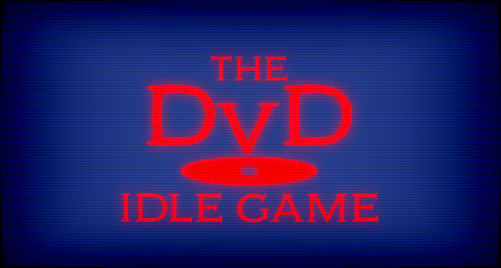 The DvD idle game by Cybo3D