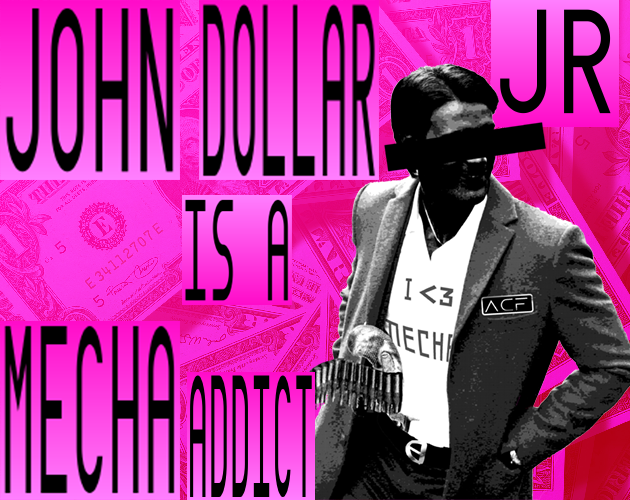 John Dollar Jr. is a Mecha Addict by Wicked Oni Publishing