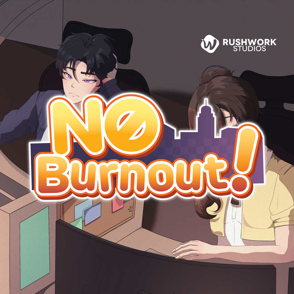 No Burnout! by Rushwork Studios