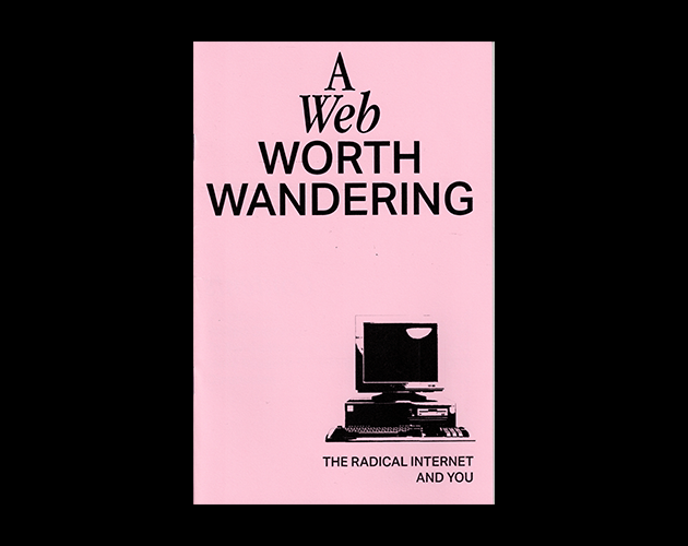 A Web Worth Wandering by LOVELESS PRESS
