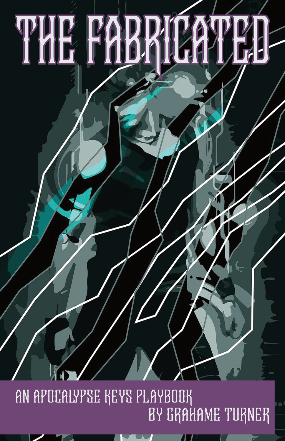 The Fabricated - An Apocalypse Keys playbook by Grahame @ Understory Games