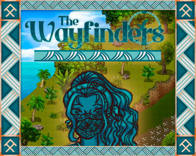 The Wayfinders - Spring 2025 Demo by Z. Mahealani