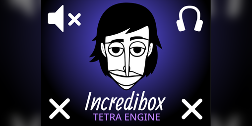 Incredibox Tetra Engine by Tetra XP