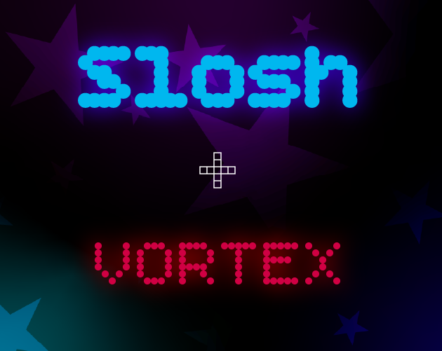 Slosh and Vortex by Octopengi