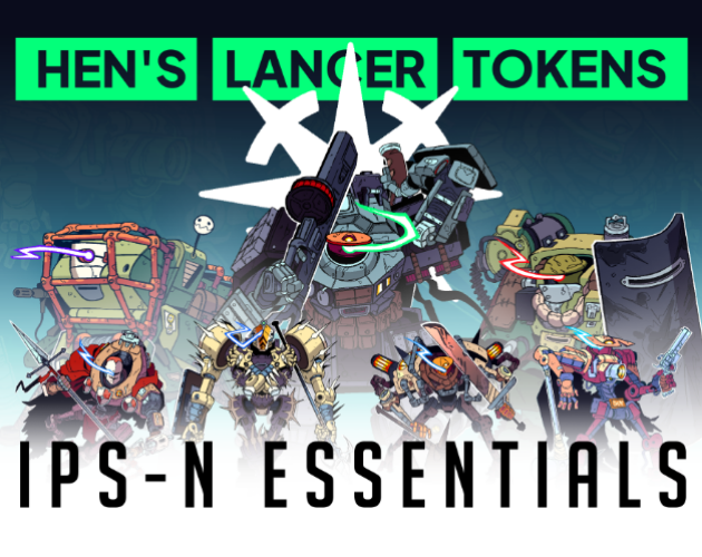 Hen's LANCER Tokens [//IPS-N Essentials] by Hen