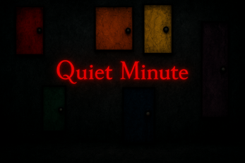 Quiet Minute v0.010a by ThatDude