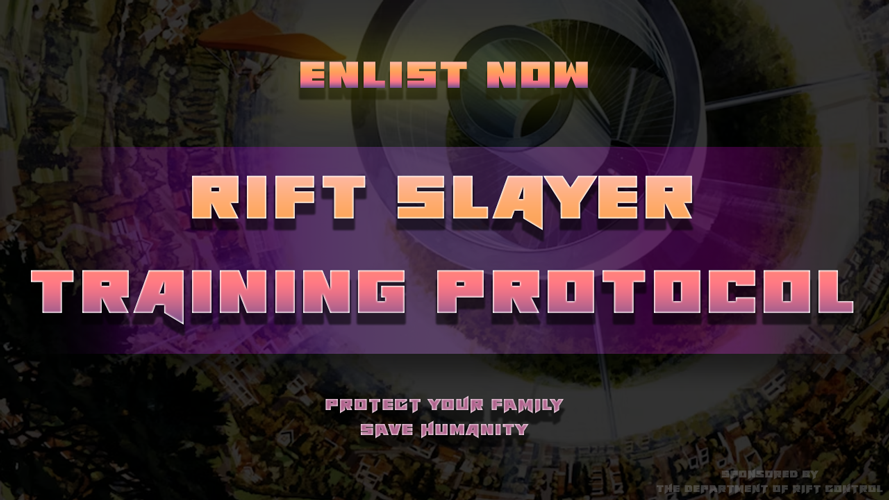 Rift Slayer: Training Protocol by gpc91