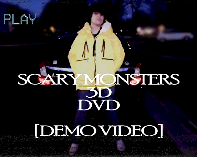 SCARY MONSTERS 3D DVD DEMO by BODE