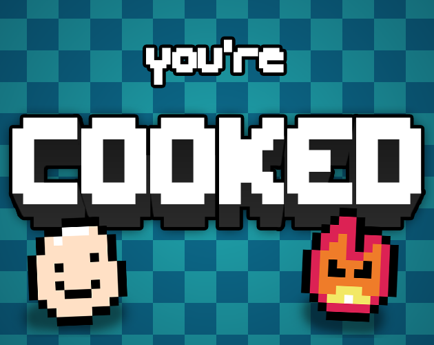 YOU'RE COOKED by Adam