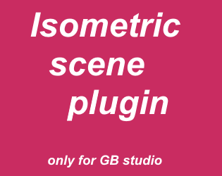 Isometric Scene [GB Studio Plugin] by sl3DZ