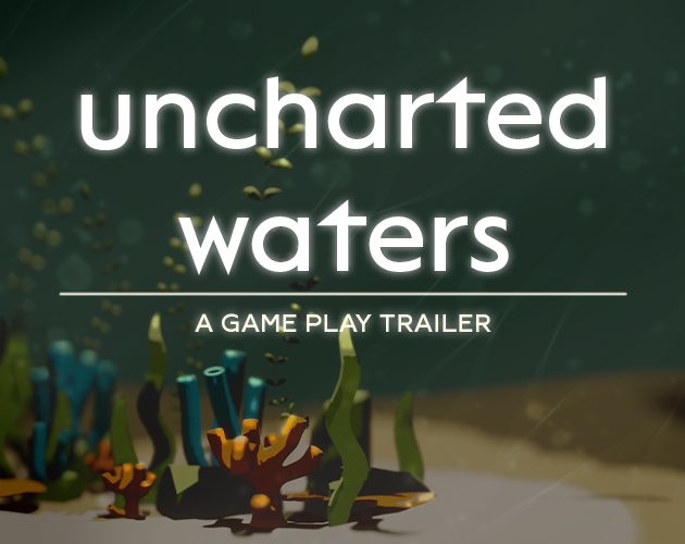 Uncharted Waters | Game-Play-Trailer by leaschroth