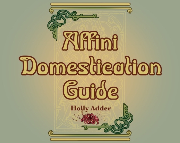 Affini Domestication Guide by Holly Adder