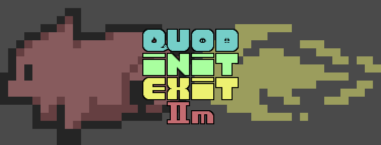 QUOD INIT EXIT IIm by RETREAM