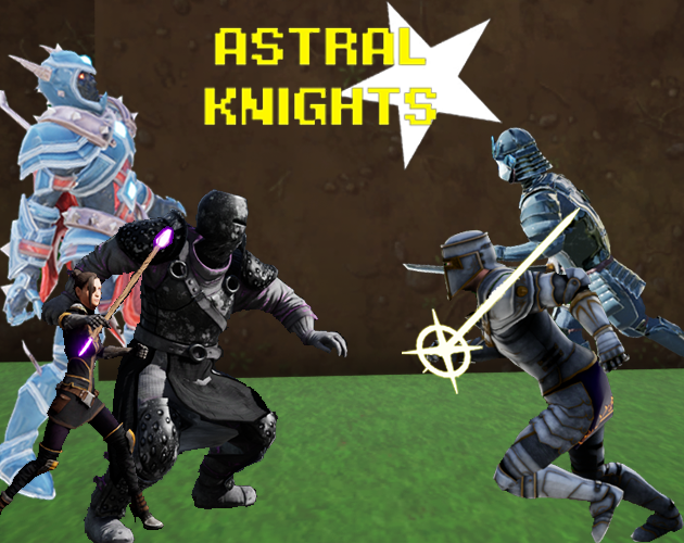 Astral Knights [Demo 4] by Celestar02