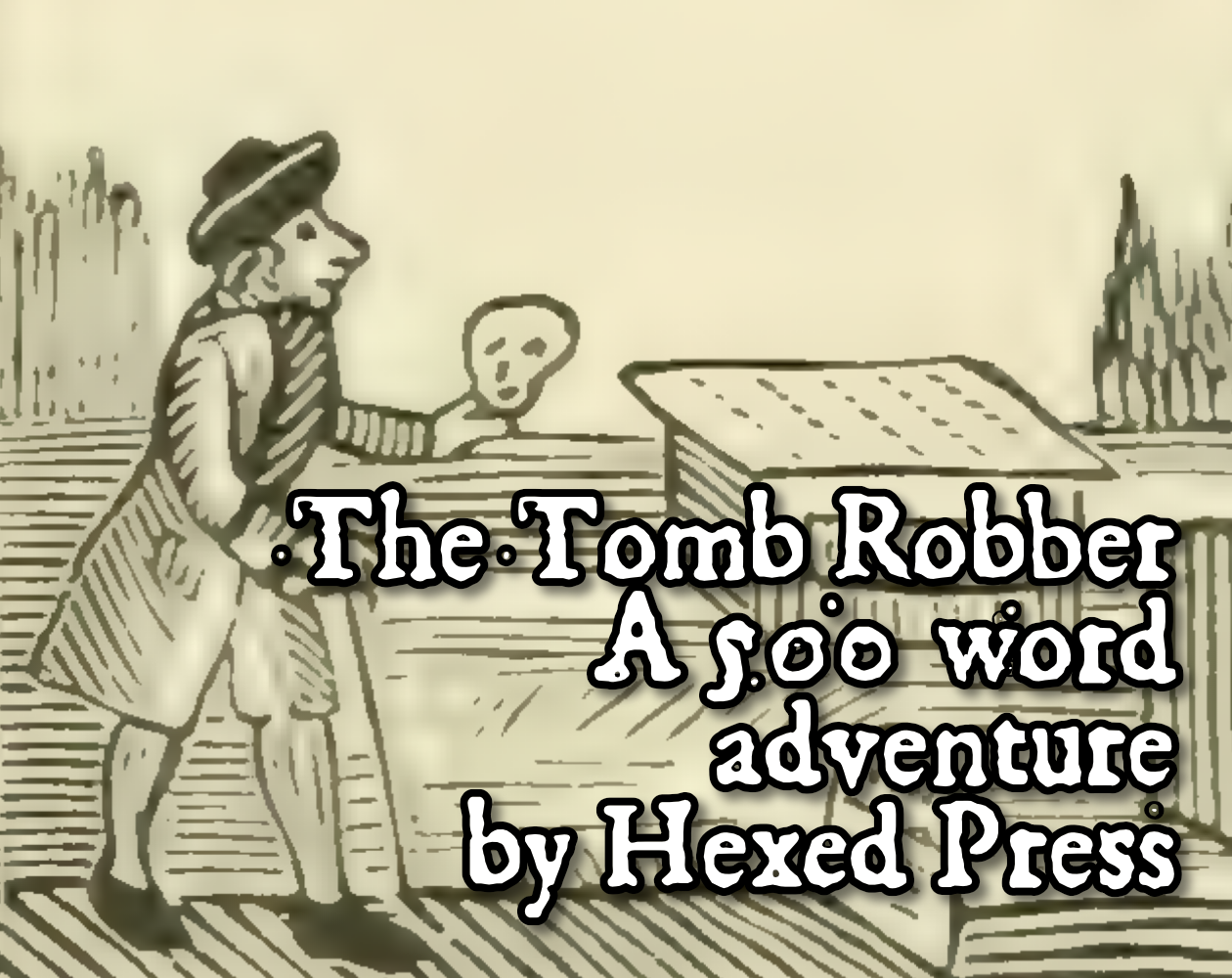 The Tomb Robber by Hexed Press