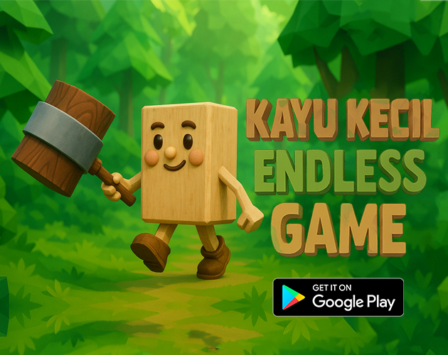KAYU KECIL: ENDLESS GAME by AGiL Entertainment Games