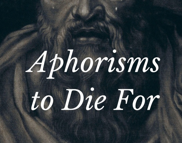 Aphorisms to Die For by EvilTables