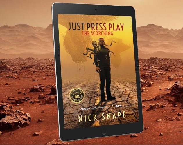 Just Press Play by Nick Snape - SF&F Author