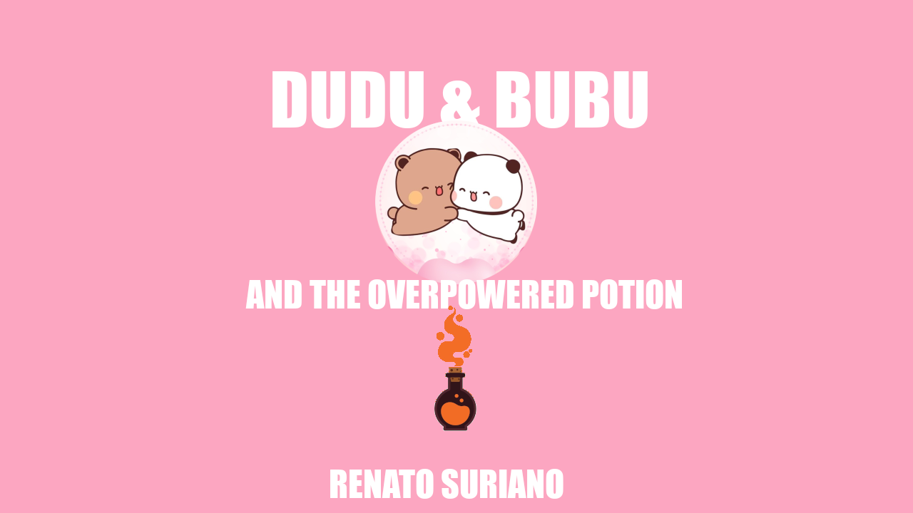Dudu & Bubu and the Overpowered Potion by RenatoSuriano